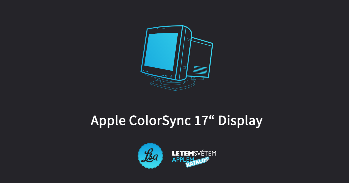 Apple ColorSync 17“ Display – Letem světem Applem